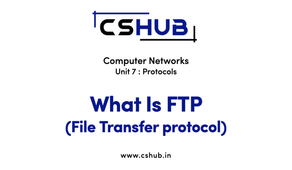 What Is FTP (File Transfer protocol) - Computer Networks