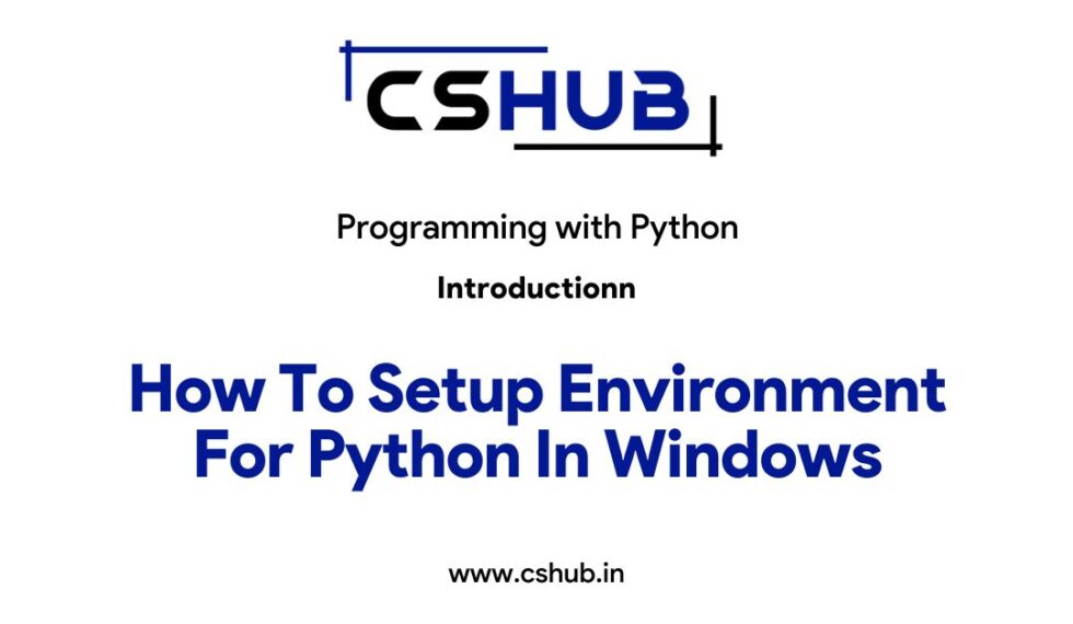 How To Setup Environment For Python In Windows - Programming Using Python